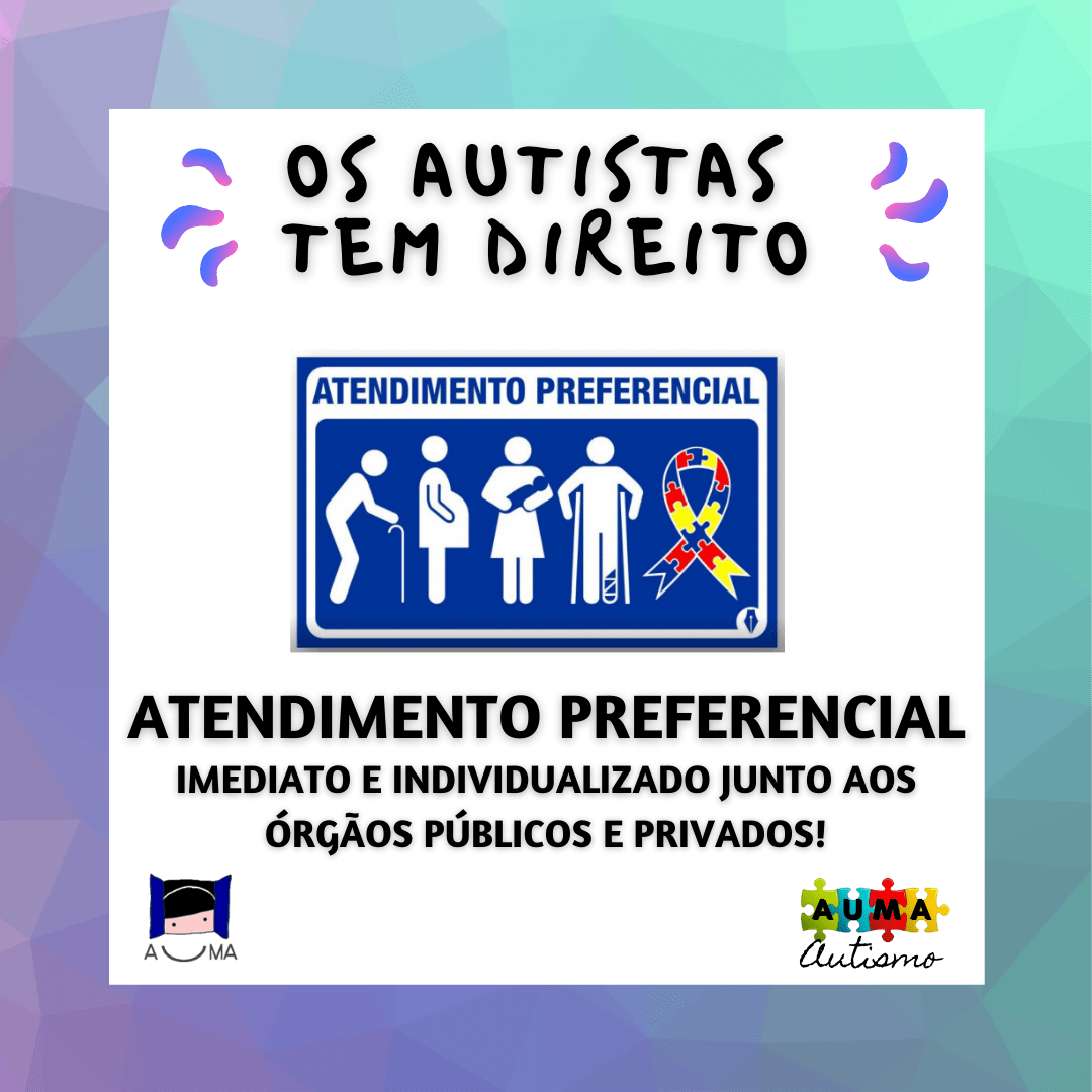 Direito dos Autistas - Atendimento Preferencial - AUMA - Associação dos ...